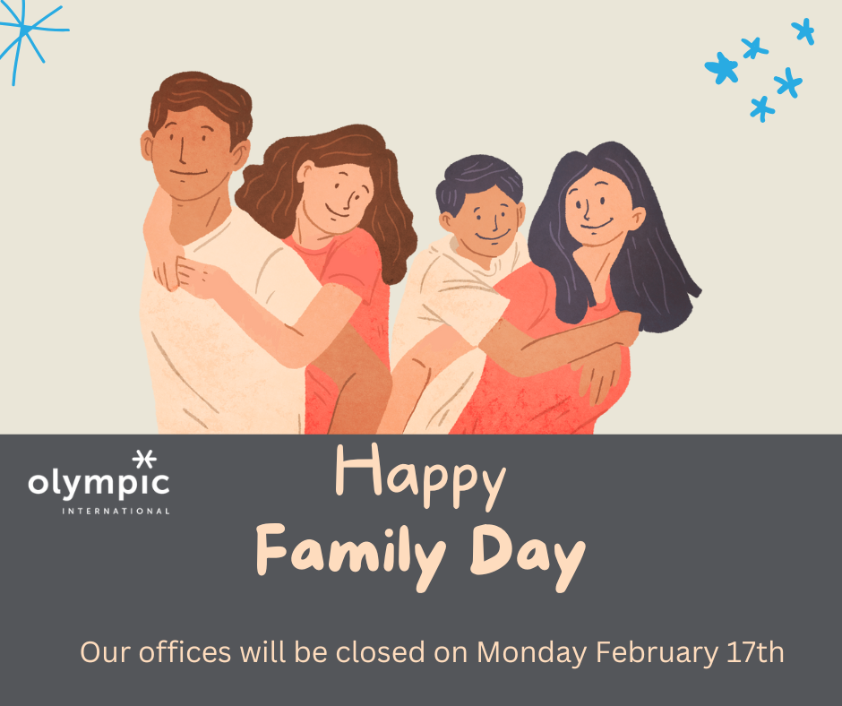 Our Offices are closed on Family Day February 17th | Olympic International